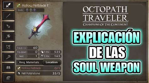 ExplicaciÓn De Las Soul Weapons Y Sus Mejoras Octopath Traveler Cotc Youtube