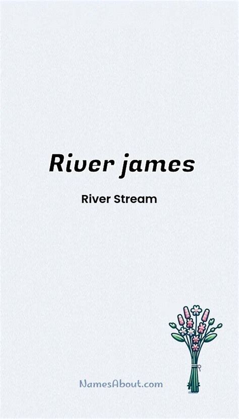 River James Name Meaning And Origins Nicknames Sibling Ideas