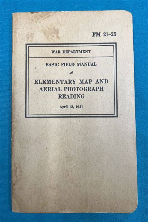 Fm21 25 Elementary Map And Aerial Photograph Reading Field Manual 1941