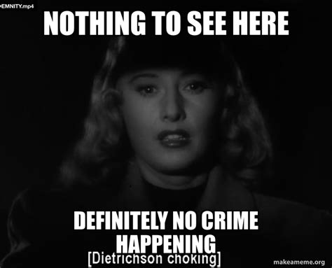 Nothing To See Here Definitely No Crime Happening Meme Generator