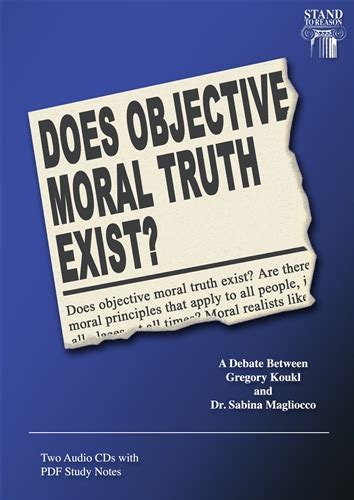 Does Objective Moral Truth Exist A Debate