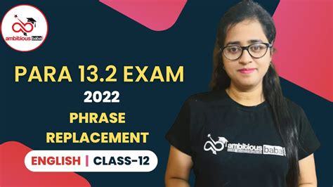 Phrase Replacement Class 12 English Classes For Para 13 2 Exam 2022 Gazala Mam Youtube