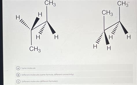 Solved Same Moleculedifferent Molecules Same Formula