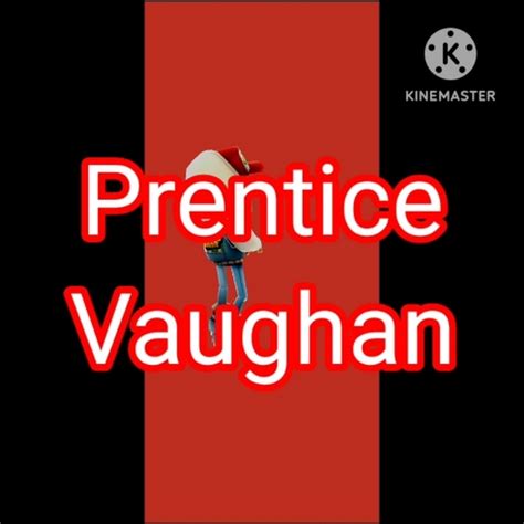 Prentice Vaughan Youtube