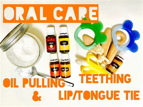 Oral Care Oil Pulling Teething And Liptongue Tie Swell Living