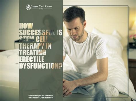 How Successful Is Stem Cell Therapy In Treating Erectile Dysfunction