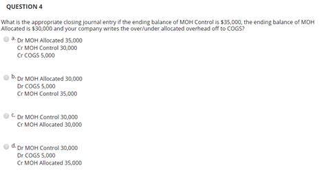 Solved Question 4 What Is The Appropriate Closing Journal
