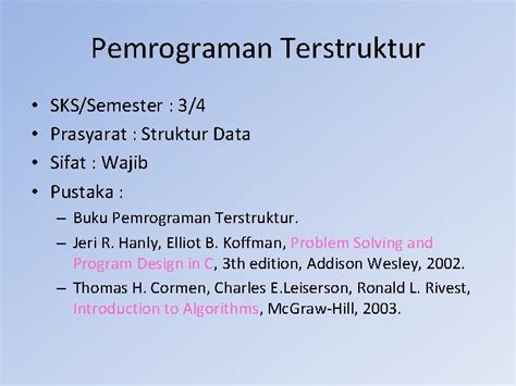 Gambaran Kuliah Pemrograman Terstruktur Pemrograman Terstruktur SKSSemester