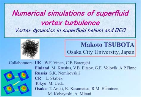 Ppt Numerical Simulations Of Superfluid Vortex Turbulence Vortex
