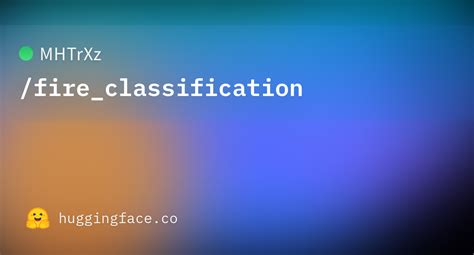 Mhtrxzfireclassification · Hugging Face