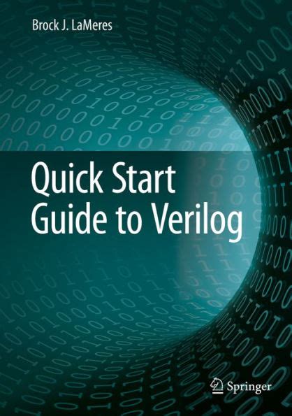 Quick Start Guide To Verilog Chapter Summary Brock J Lameres