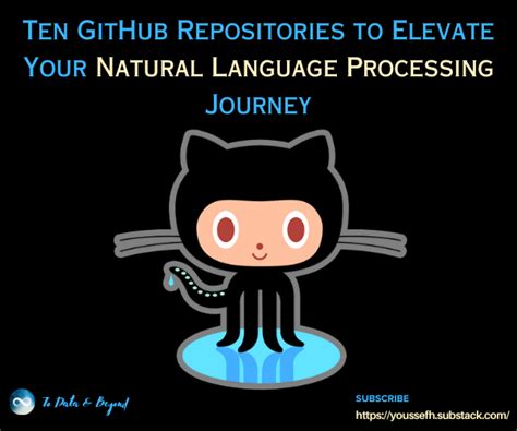 Ten Github Repositories To Elevate Your Natural Language Processing