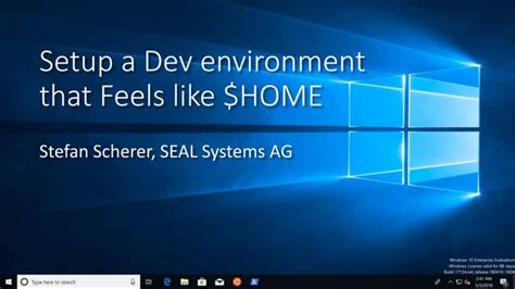 Setup A Dev Environment That Feels Like Home On Windows 10 Pptx