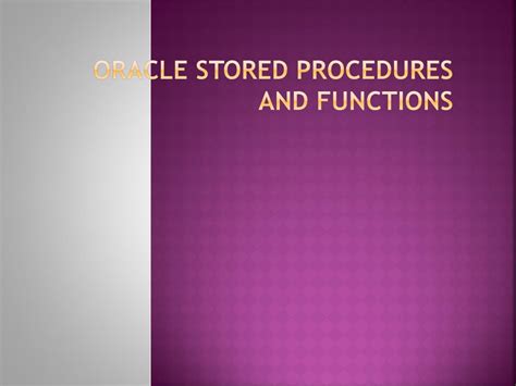 Ppt Oracle Stored Procedures And Functions Powerpoint Presentation
