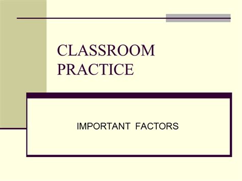 Classroom Practice Powerpoint Presentation Ppt
