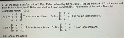 Solved 6 Let The Linear Transformation T P2 To P2 Be