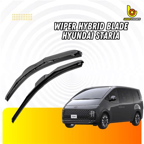 Jual Wiper Hyundai Staria Model Hybrid 1 Set Tanpa Rangka Besi Shopee