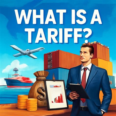 What Is A Tariff Meaning Types And How It Affects You
