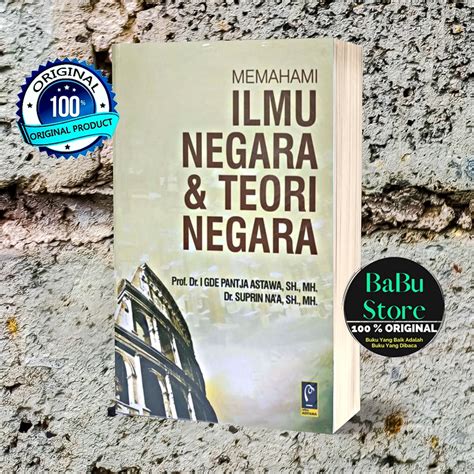 Jual Buku Memahami Ilmu Negara And Teori Negara I Gde P A And Suprin Naa