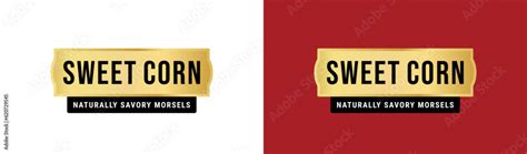 Sweet Corn Label Or Sweet Corn Flavor Label Vector Isolated In Flat