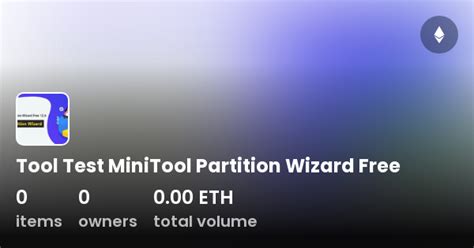 Tool Test Minitool Partition Wizard Free Collection Opensea