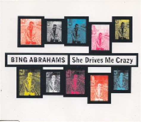 She Drives Me Crazy Single Cd 1997 Von Bing Abrahams