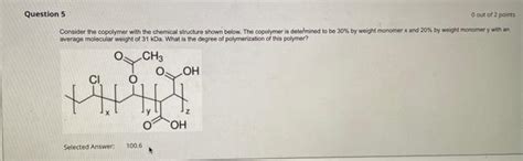 Consider The Copolymer With The Chemical Structure