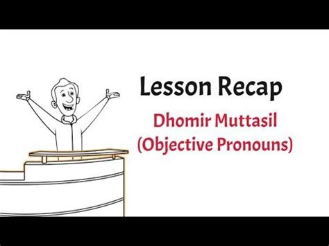 Arabic Lesson Recap On Dhomir Muttasil Object Pronouns Arabic