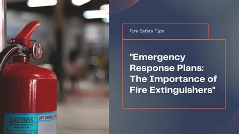 The Role Of Fire Extinguishers In Emergency Response Plans