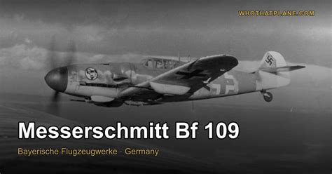 Messerschmitt Bf 109 Specs Who That Plane