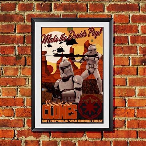 Star Wars Clone Wars Support Our Clones Propaganda Artwork My Site