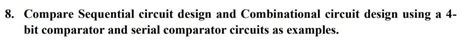 Solved Compare Sequential Circuit Design And Combinational