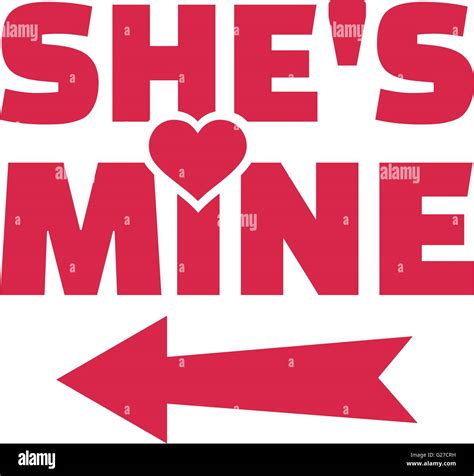 Shes Mine With Arrow Stock Vector Image And Art Alamy