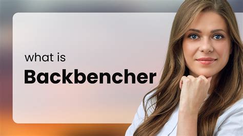 Understanding The Phrase Backbencher Youtube
