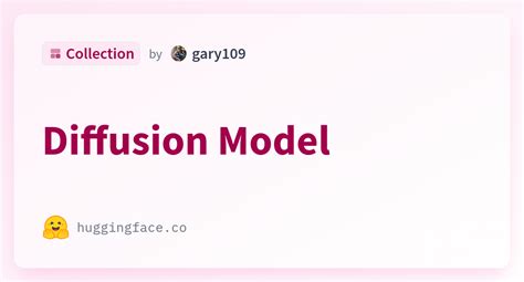 Diffusion Model A Gary109 Collection