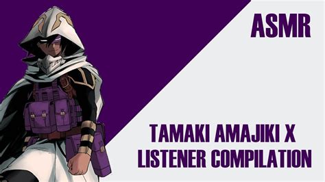 Asmr Tamaki Amajiki X Listener Compilation Youtube