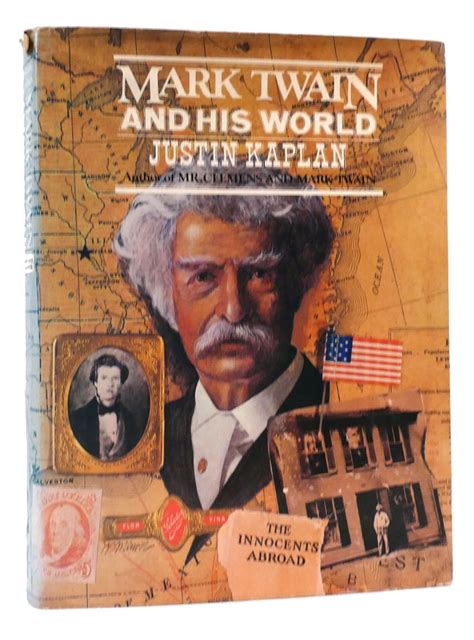 Mark Twain And His World Justin Kaplan First Edition First Printing
