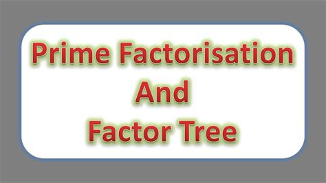 Prime Factorisation Factor Tree Steps To Find Prime Factorisation