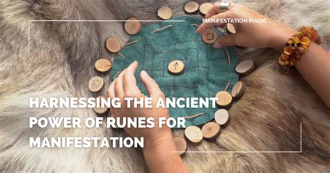 Harnessing The Ancient Power Of Runes For Manifestation Manifestation