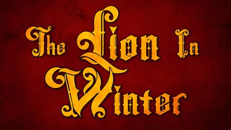 Canceled The Lion In Winter Matthews Opera House And Arts Center