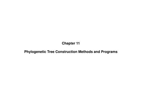 Ppt Chapter 11 Phylogenetic Tree Construction Methods And Programs