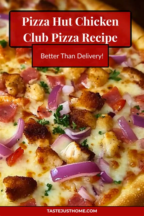 Pizza Hut Chicken Club Pizza Recipe Taste Just Home