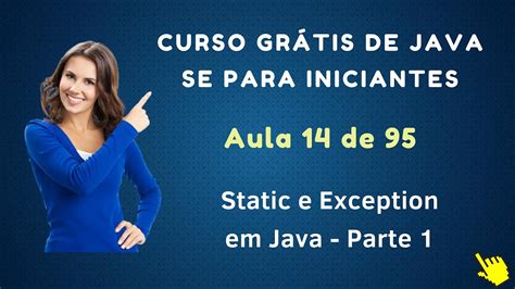 Curso De Java Grátis Para Iniciantes Aula 014 Static E Exception Em Java Parte 1 Youtube