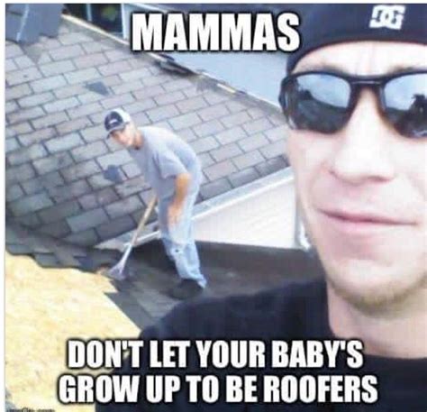 32 Best Roofer Humor Images On Pinterest Fun Stuff Humor And