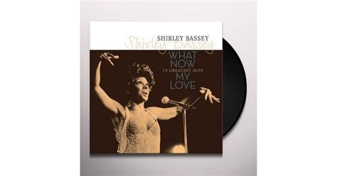 Shirley Bassey What Now My Love 15 Greatest Hits Vinyl Record