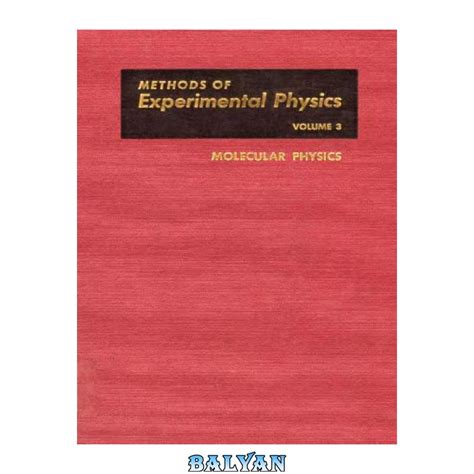 دانلود کتاب Methods Of Experimentul Physics Molecular Physics بلیان
