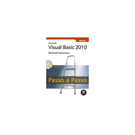 Microsoft Visual Basic 2010 Passo A Passo Grupoa Aqui Com Super