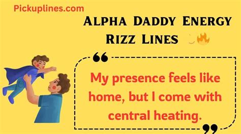 🔥142 Daddy Rizz Lines 2025 Thatll Leave Them Blushing 😎💬