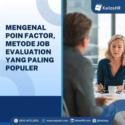 Mengenal Point Factor Metode Job Evaluation Yang Paling Populer Kelas Hr
