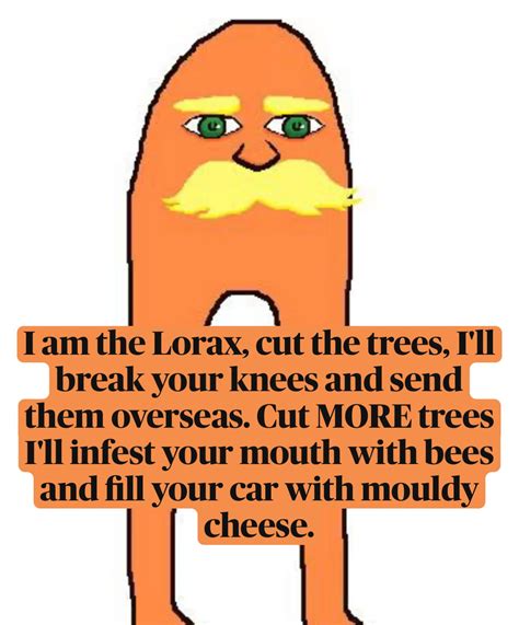 16 Lorax Memes Ideas In 2025 The Lorax Really Funny Memes Very Funny Pictures